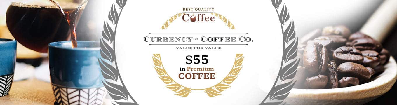 Gourmet Coffee Giveaway - Currency Coffee - Best Quality Coffee