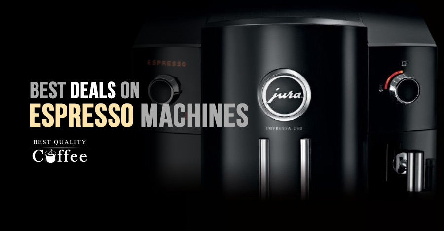 Enjoy the Best Deals on Espresso Machines [2024] - Best Quality Coffee